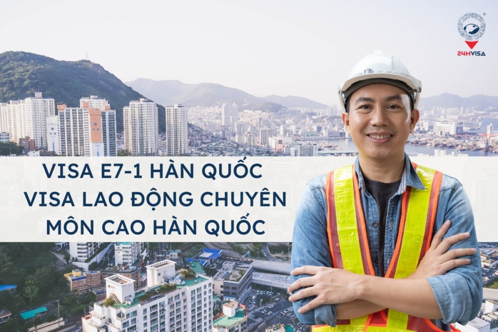 Visa E7-1 Hàn Quốc: Hướng dẫn chi tiết Visa cho kỹ sư và chuyên gia